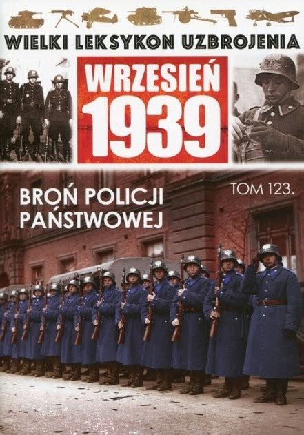 Wielki Leksykon Uzbrojenia Wrzesień 1939 Tom 13311841225 oficjalne