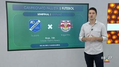 Bom Dia Vanguarda Taubaté e Bragantino duelam pela semifinal da Copa