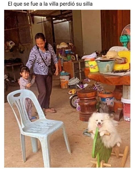 El que se fue a la villa perdió su silla Memes