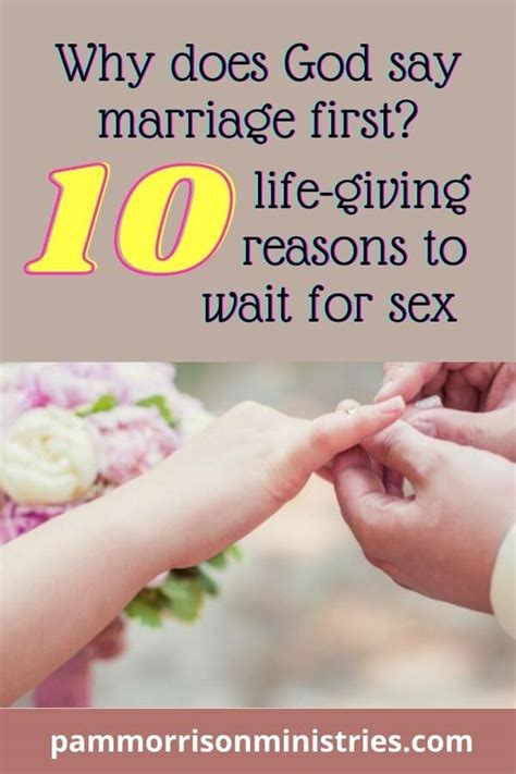 Why God Says Marriage First 10 Life Giving Reasons To Wait For Sex
