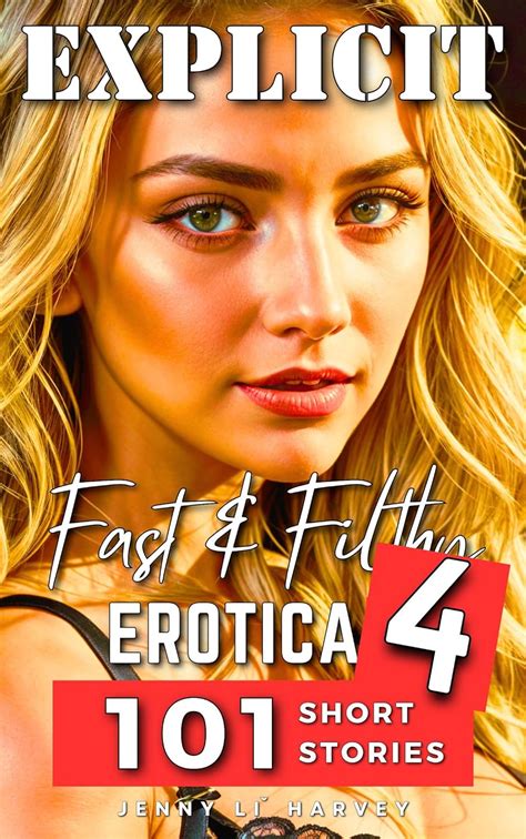 Explicit Fast And Filthy Erotica A Collection Of Filthy Erotica