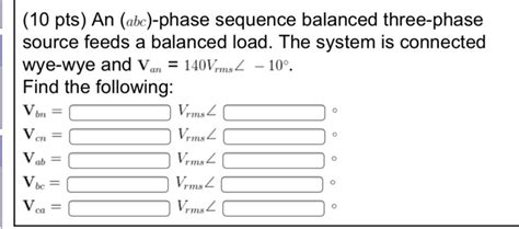 solved an abc phase sequence balanced three phase source