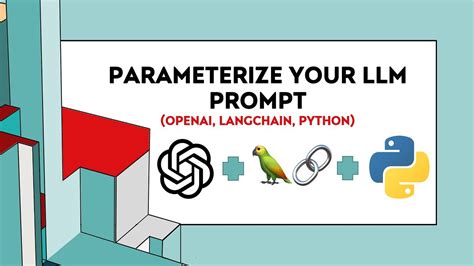 how to parameterize llm prompt openai langchain youtube