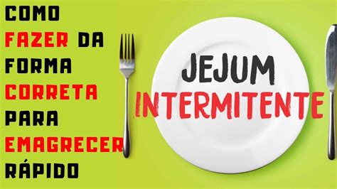 JEJUM INTERMITENTE PARA EMAGRECER RÁPIDO como fazer YouTube
