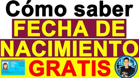 Cómo Saber La Fecha De Nacimiento Según Mi DNI