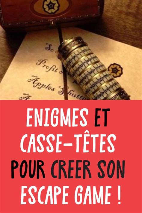Comment créer un escape game maison astuces et conseils Artofit