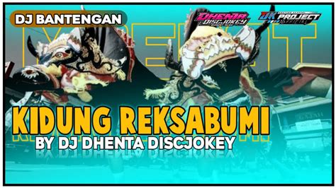 DJ BANTENGAN KIDUNG REKSABUMI KALAPAN VIRAL TIKTOK REMIX BY DJ