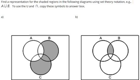 solved find representation for the shaded regions in the following diagrams using set theory