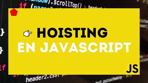 Hoisting Ou Le Levage En Javascript Comprendre Le Levage Ou Hoisting