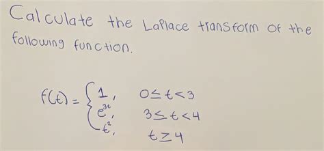 Solved Calculate The Laplace Trans Form Of The Following Chegg