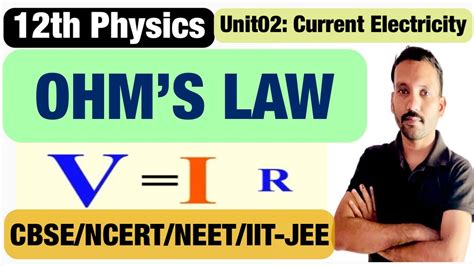 Ohms Law Th Physics Current Electricity Cbse Ncrt Neet