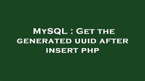 mysql get the generated uuid after insert php youtube