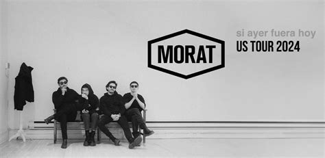 Morat Si Ayer Fuera Hoy Tour