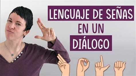 Lenguaje de señas en un diálogo YouTube