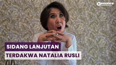 Terdakwa Kasus Penipuan Dan Penggelapan Natalia Rusli Jalani Sidang Di