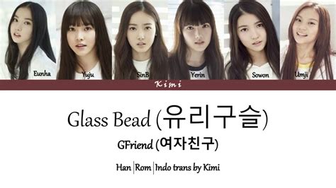 Gfriend Glass Bead Color Coded Lyrics Han Rom Indo