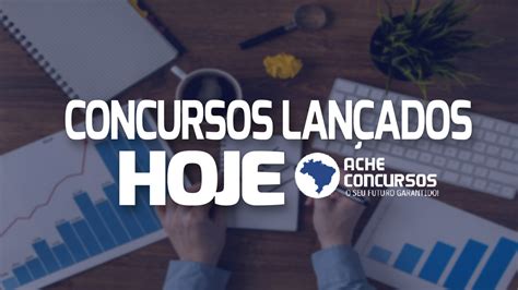 Concurso público veja os editais abertos nesta quarta feira 12