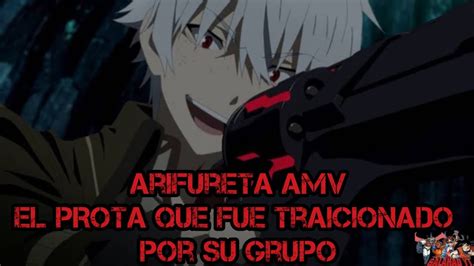 Arifureta AMV El Prota Que Fue Traicionado Por Su Grupo Catch Fire