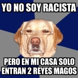 Memes Populares De Perro Racista P Gina