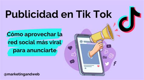 Publicidad en Tik Tok Guía para que tus Ads sean 100 Efectivos
