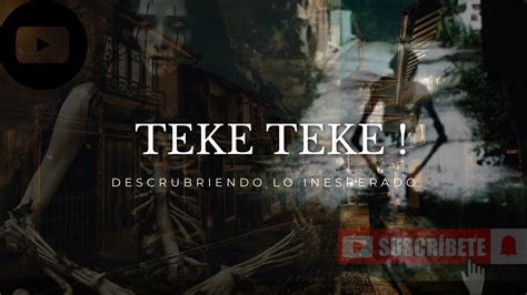 La Leyenda Japonesa De Teke Teke YouTube