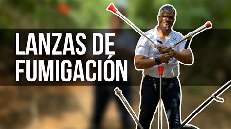 LANZAS DE FUMIGACIÓN TIPOS Y COMPARATIVAS YouTube