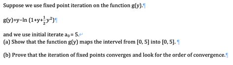 solved suppose we use fixed point iteration on the function