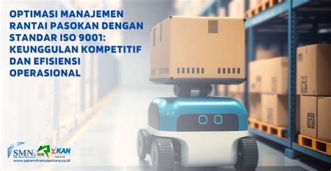 Optimasi Manajemen Rantai Pasokan Dengan Standar Iso Keunggulan