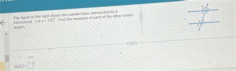 Solved Help The Figure To The Right Shows Two Parallel Lines