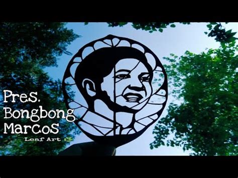 LEAF ART PRESIDENT BONGBONG MARCOS 17TH PRESIDENT OF THE
