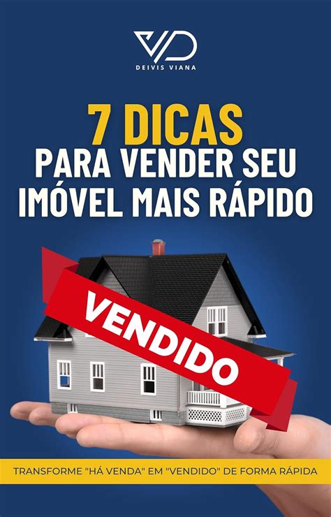 7 Dicas para vender seu imóvel mais rápido Transforme o Há venda em