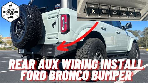 Ford Bronco Rear Aux Wiring Tutorial Wiring Up Rear Bumper Lights
