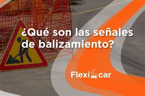 Gu A Completa Sobre Balizamiento Vial Definici N Normativa Y Tipos