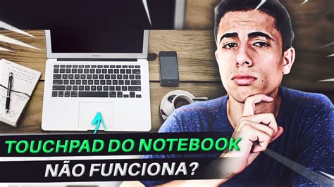 Touchpad do Notebook não funciona APRENDA RESOLVER YouTube