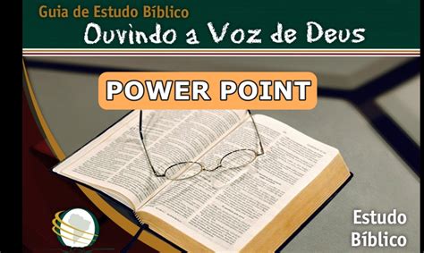 Estudo Ouvindo A Voz De Deus Em Power Point Mais Relevante