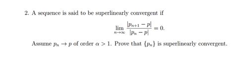 solved a sequence is said to be superlinearly convergent if