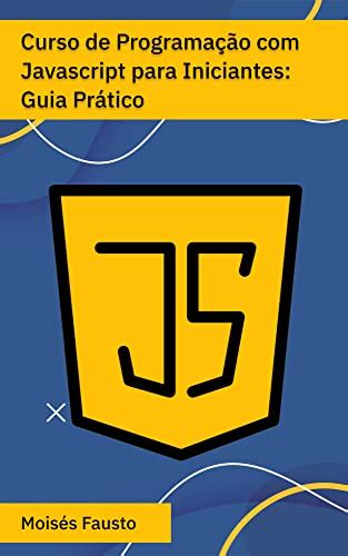 br ebooks kindle curso de programação com javascript para iniciantes guia prático