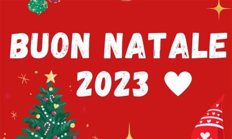 Auguri Di Buon Natale 2023 Ecco Le Frasi Da Inviare Con WhatsApp