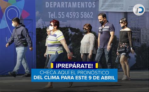 Clima en CdMx hoy 9 de abril 2022 por alcaldía Telediario México