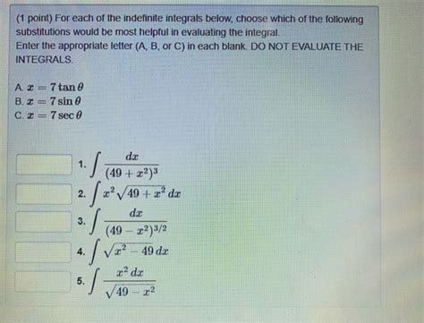 solved 1 point for each of the indefinite integrals below