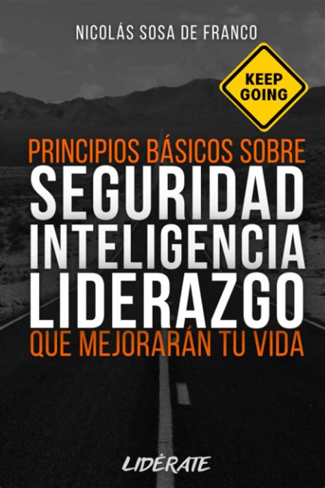 Principios Básicos sobre Seguridad Inteligencia y Liderazgo que