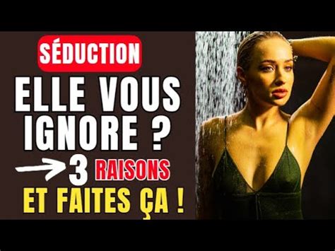Quand une femme vous ignore voilà ce que vous devez faire YouTube