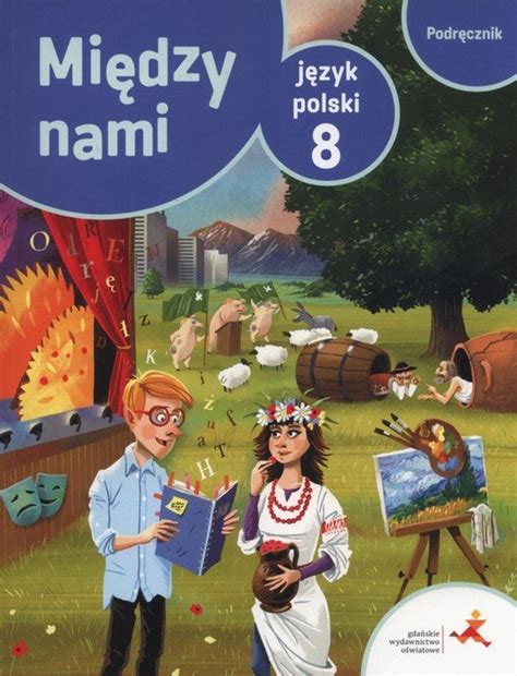 Język polski Między nami 8 Szkoła podstawowa Podręcznik Podręcznik