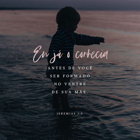 Jeremias 1 4 5 7 9 A Palavra Do SENHOR Veio A Mim Dizendo Antes De