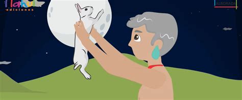 Leyenda Conejo En La Luna Cuentos De Leyenda Recrea Digital