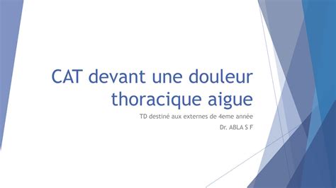 SOLUTION 15 Conduite Tenir Devant Une Douleur Thoracique Dr Abla