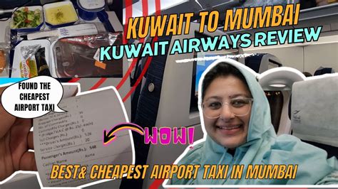 Kuwait Airways Review On Flight To Mumbai Best Airport Prepaid Taxi
