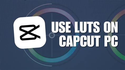 How You Can Simply Use LUTs On CapCut PC CapCut Color Grading Tutorial