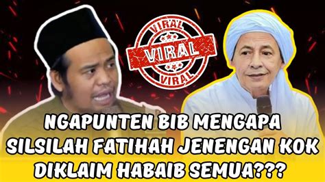 BONGKAR SILSILAH SANAD FATIHAH HABIB LUTHFI BIN YAHYA GUS UBAD