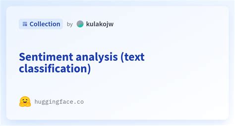 Sentiment Analysis Text Classification A Kulakojw Collection